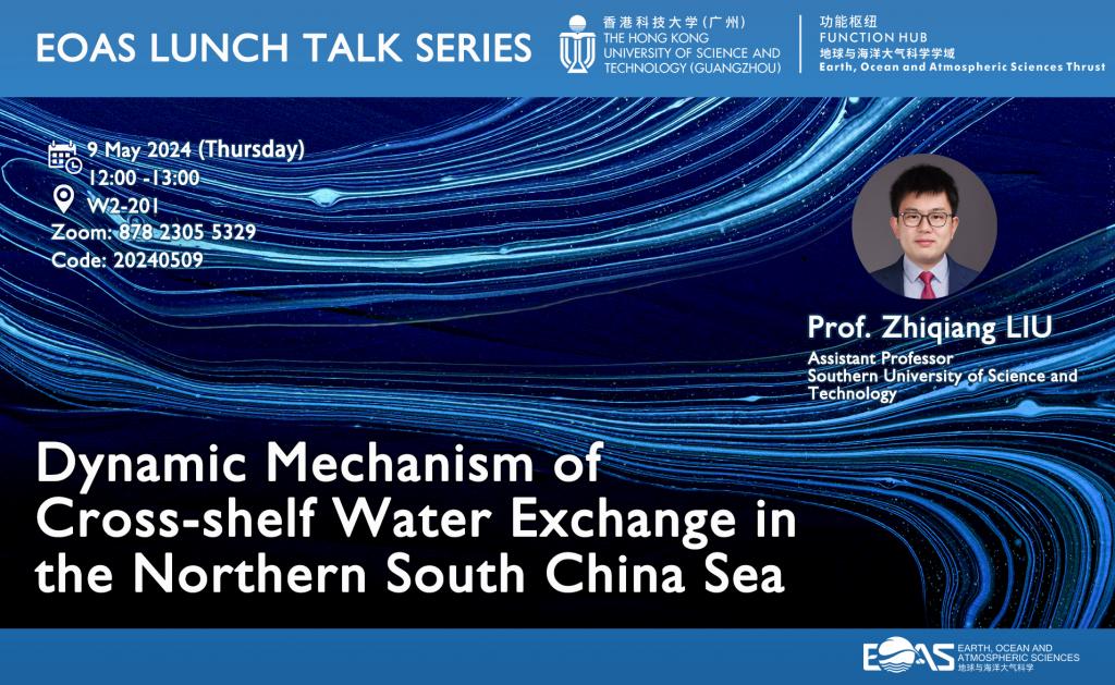 Lunch Talk Series by Earth, Ocean and Atmospheric Sciences (EOAS) Thrust, HKUST (GZ) - Dynamic ...